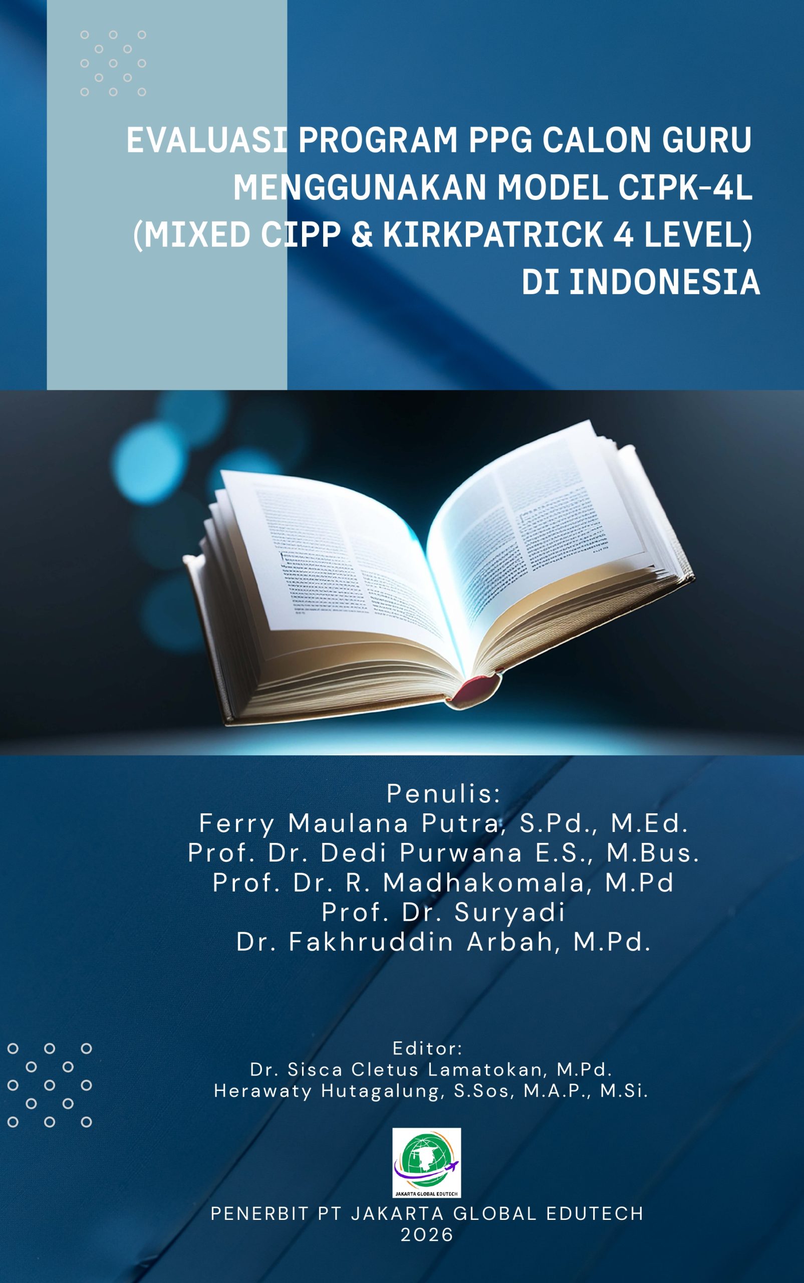 EVALUASI PROGRAM PPG CALON GURU MENGGUNAKAN MODEL CIPK-4L (MIXED CIPP ...